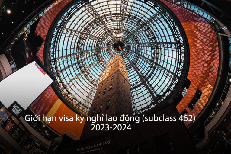 Giới hạn visa kỳ nghỉ lao động (subclass 462) | 2023-2024